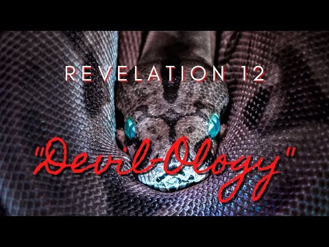 Revelation 12 - "Devil-ology"