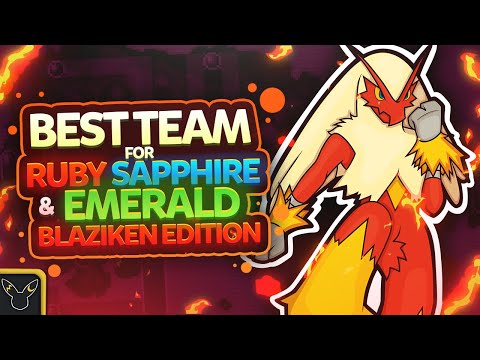 Best Team for Ruby, Sapphire, and Emerald: Blaziken Edition