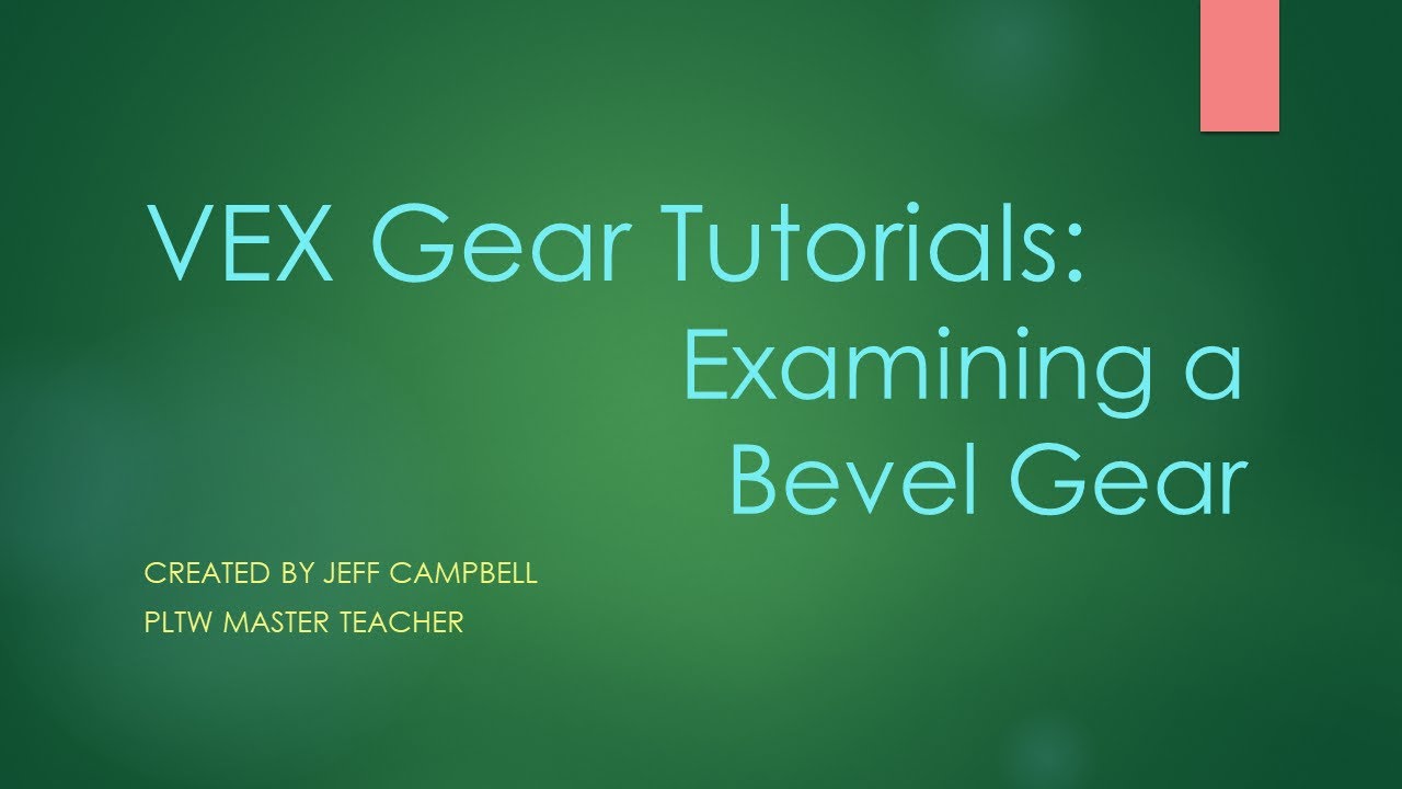 VEX Gear Tutorials - Examining a Bevel Gear
