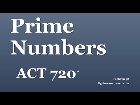 ACT 720 Video Problem 38 Prime Numbers