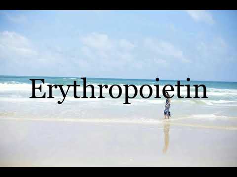 How To Pronounce Erythropoietin🌈🌈🌈🌈🌈🌈Pronunciation Of Erythropoietin