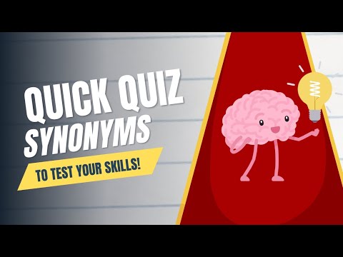 Quick Synonyms Quiz