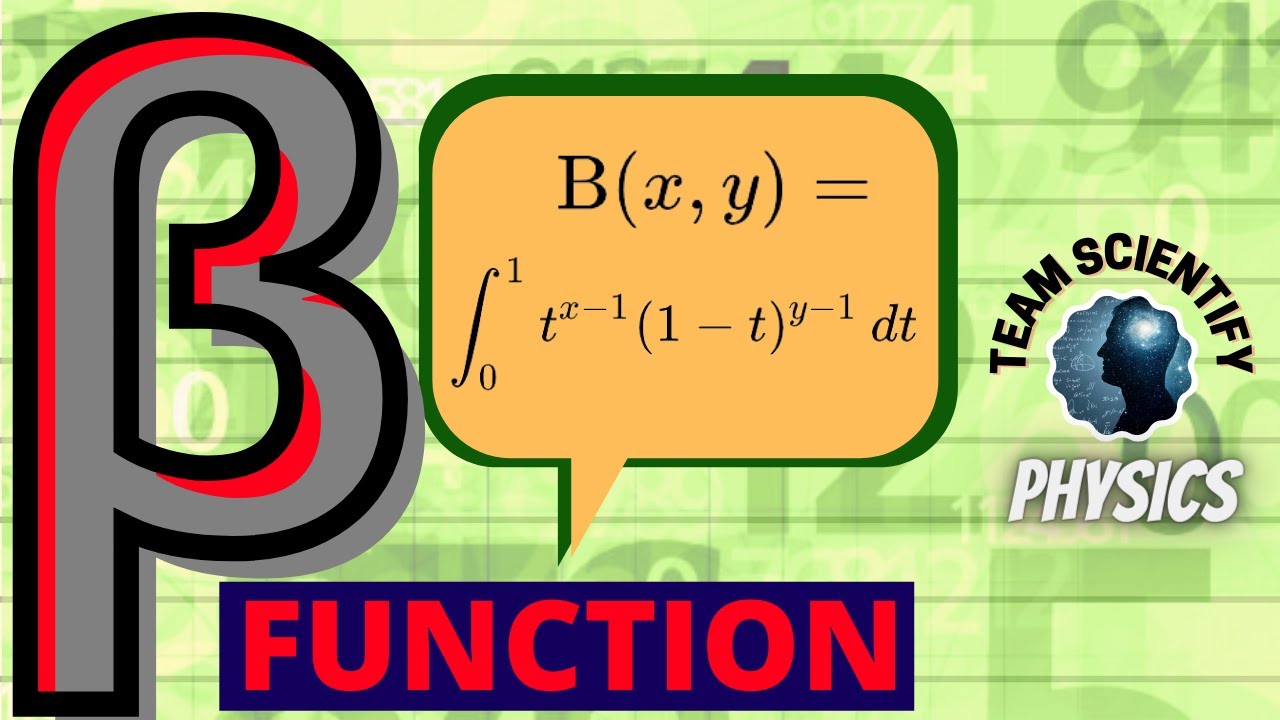 BETA FUNCTION | MATHEMATICAL PHYSICS | EXPLAINED