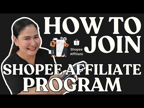 SHOPEE AFFILIATE PROGRAM: How to Join Step by Step | Shopee Affiliate