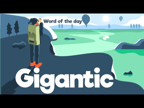 Word of the day: Gigantic with meaning and examples