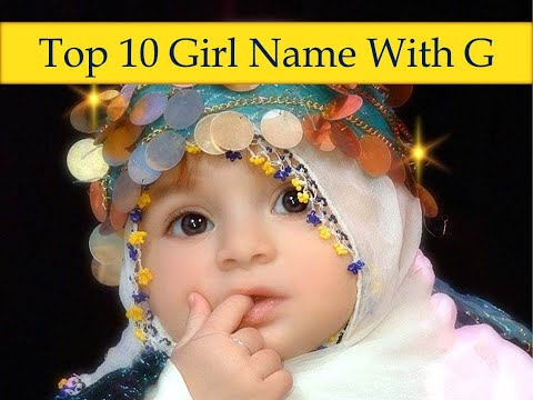 Girl name with g letter | Top 10 Indian Baby Girl names 2021 | cute baby girl names | girl names |