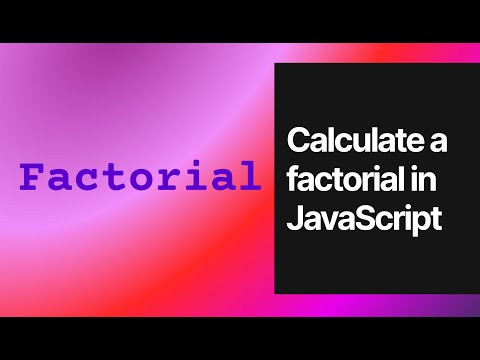 Calculate a factorial in JavaScript