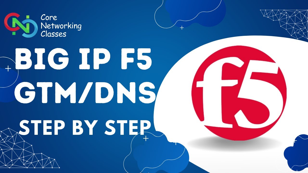 BIG IP F5 DNS GTM LAB | Step by Step Configuration | CNC | Core Networking Classes