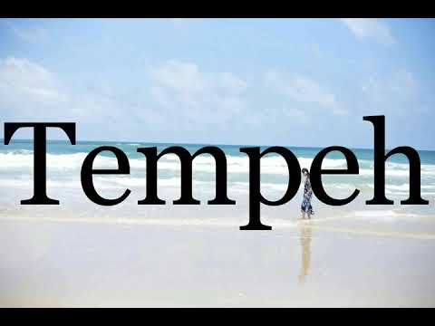 How To Pronounce Tempeh🌈🌈🌈🌈🌈🌈Pronunciation Of Tempeh
