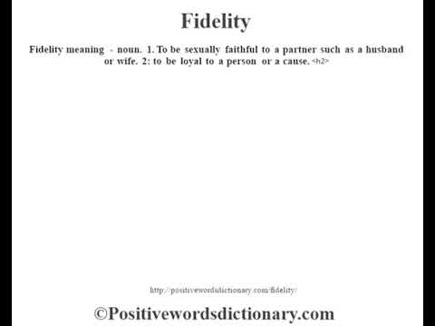 Fidelity definition | Fidelity meaning