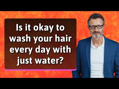 Is it okay to wash your hair every day with just water?