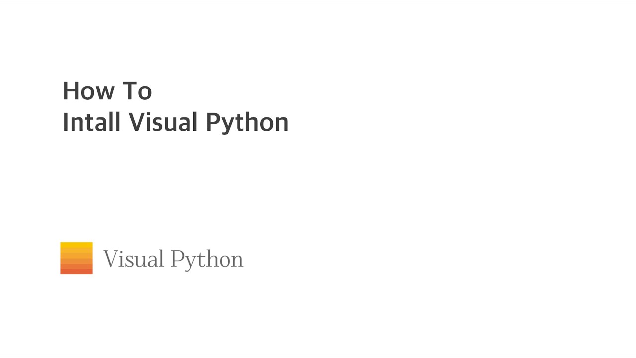 [Visual Python Tutorial] #01. How to Install Visual Python