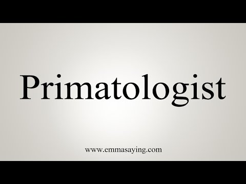 How To Say Primatologist