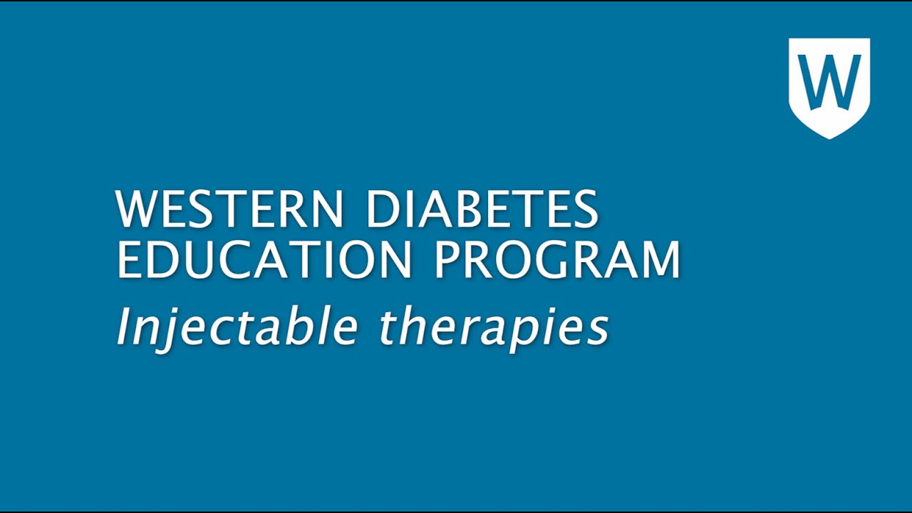 Western Diabetes Education Program (WDEP): Injectable Therapies ...