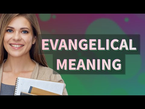 Evangelical | meaning of Evangelical