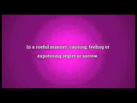 Ruefully Meaning
