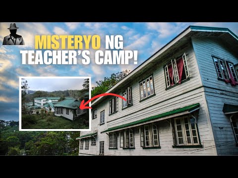 MADILIM NA KWENTO NG TEACHER'S CAMP SA BAGUIO!