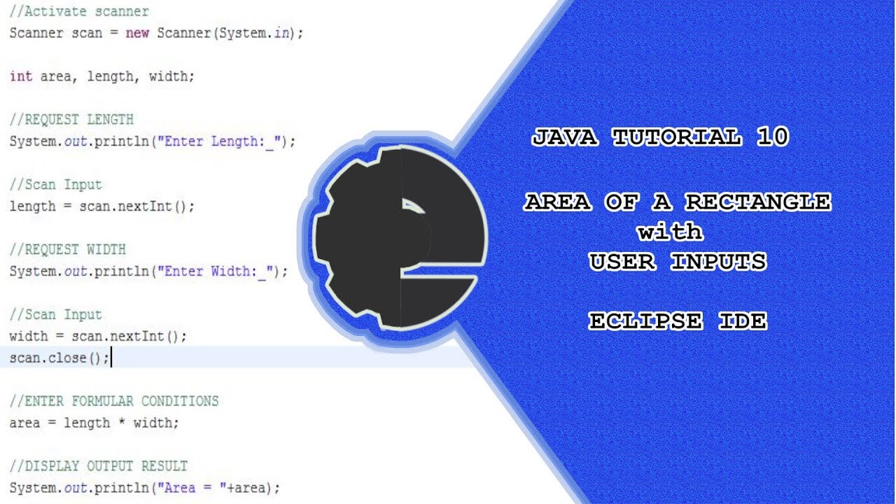 JAVA TUTORIAL 10:  AREA OF A RECTANGLE PROGRAM in ECLIPSE