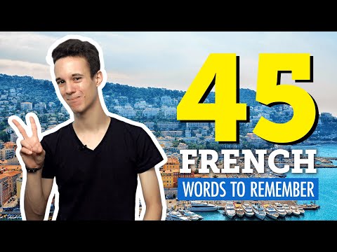 Top 45 French Words You Should Remember