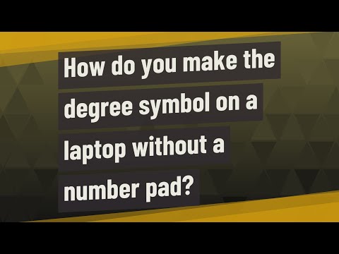 How do you make the degree symbol on a laptop without a number pad?