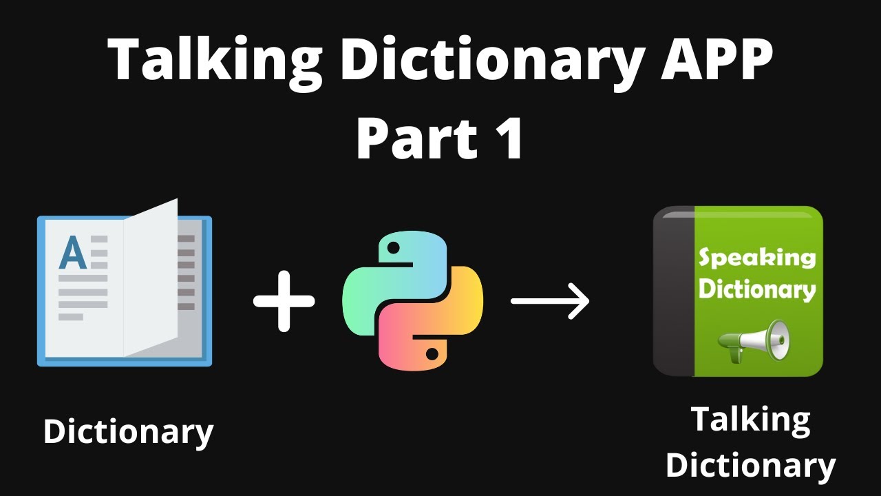 Talking Dictionary App Using Tkinter | Part 01  | Python Beginner's Project