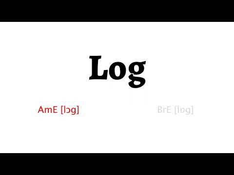 How to Pronounce log in American English and British English