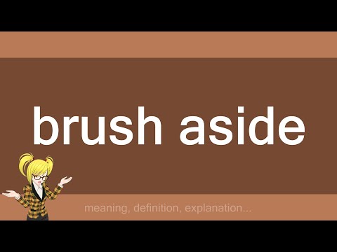 brush aside