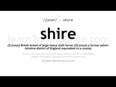 Shire pronunciation and definition