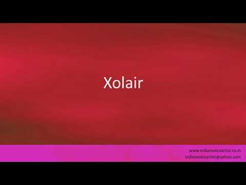 Pronunciation of the word(s) "Xolair".