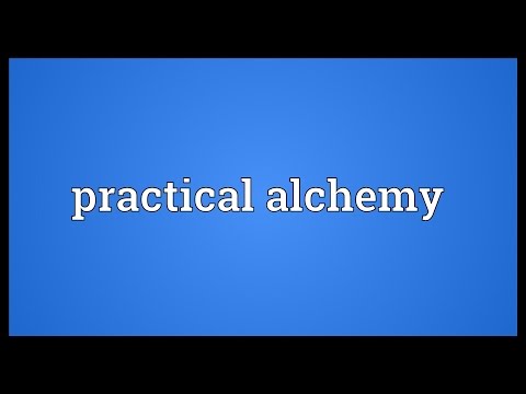 Practical alchemy Meaning