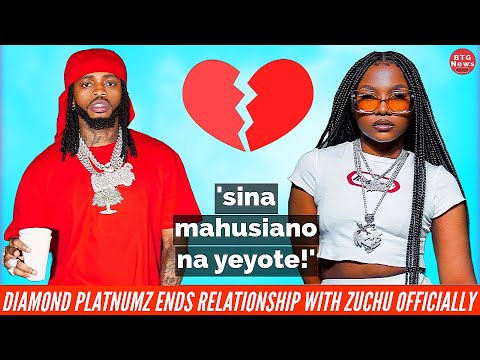 BREAKING NEWS! DIAMOND PLATNUMZ ANNOUNCES BREAKUP WITH ZUCHU OFFICIALLY!!|BTG News