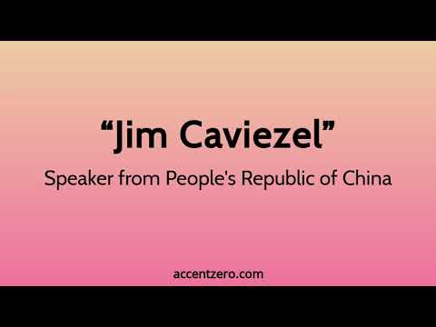 Pronounce "Jim Caviezel" - Chinese accent vs. native U.S.