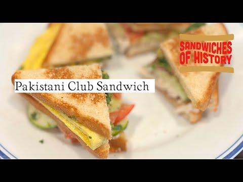 Pakistani Club Sandwich (Pakistan) on Sandwiches of History