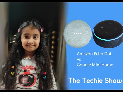 Amazon Echo dot vs Google Mini Home - The Techie Show