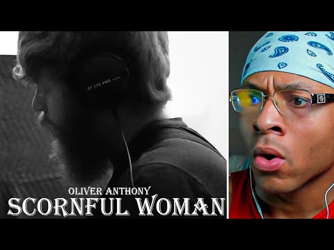 First Time listening to Oliver Anthony Music - Scornful Woman (Reaction)