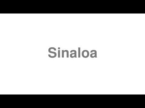 How to Pronounce "Sinaloa"