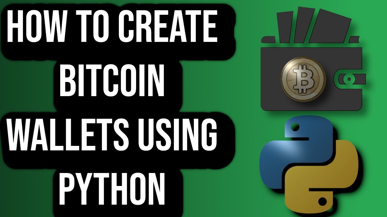 How To Create Bitcoin Wallets Using Python