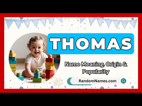 Thomas - Baby Boy Name Meaning, Origin & Popularity - RandomNames.com