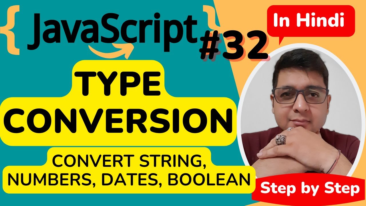 JavaScript Type Conversion || Type conversion in JavaScript || JavaScript Tutorial in Hindi 32