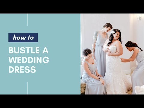 How to Bustle a Wedding Dress • How To Videos