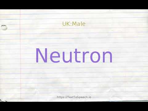 How to pronounce neutron