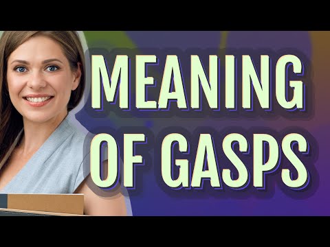 Gasps | meaning of Gasps