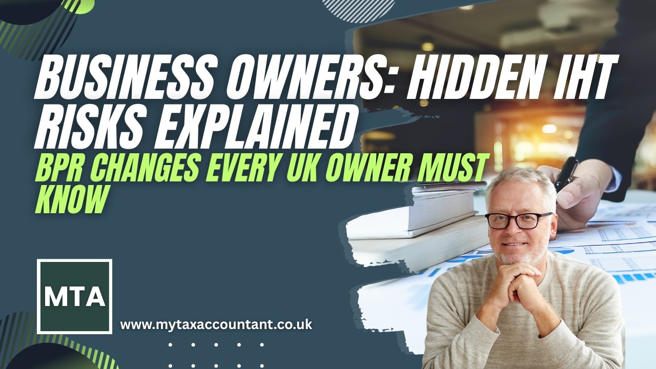 MTA Explains BPR Changes and IHT Planning for UK Business Owners: Succession Strategy Guide