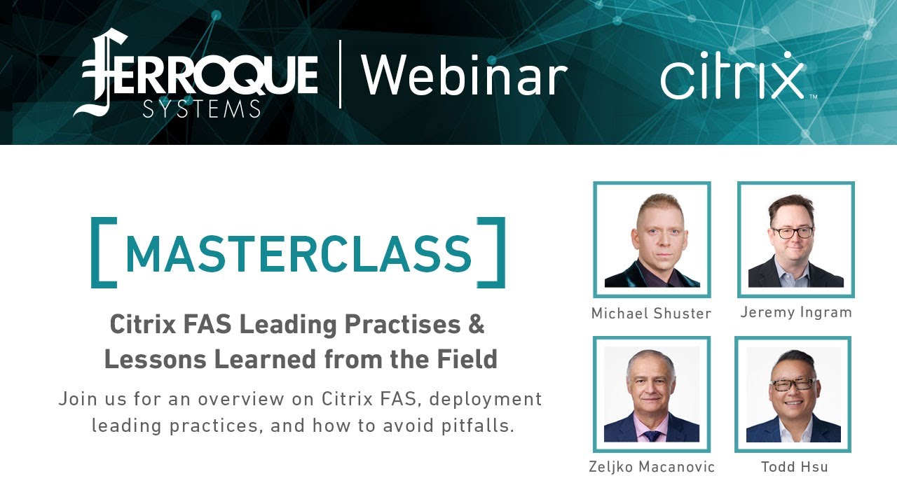 Masterclass: Citrix Leading Practises & Lessons Learned from the Field