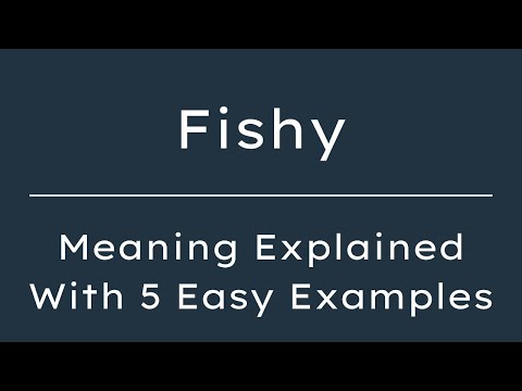 What Does Fishy Mean? Fishy Meaning in English With 5 Example Sentences