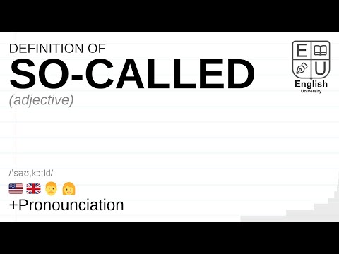 SO CALLED meaning, definition & pronunciation | What is SO CALLED? | How to say SO CALLED