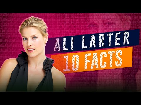 10 things you don't know about Ali Larter