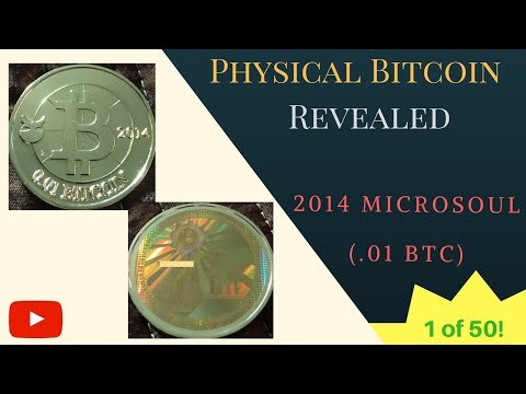 2014 Microsoul (.01 BTC) EXTREMELY RARE | Physical Bitcoin Revealed, Volume 6