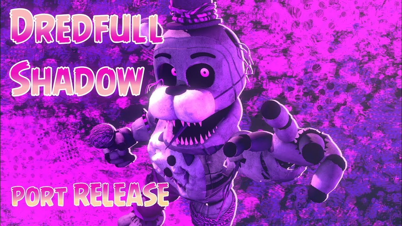 [FNaF/P3D] Dredfull Shadow port RELEASE