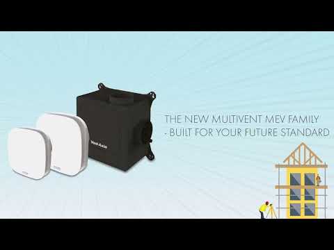 The New Vent-Axia Multivent MEV Family